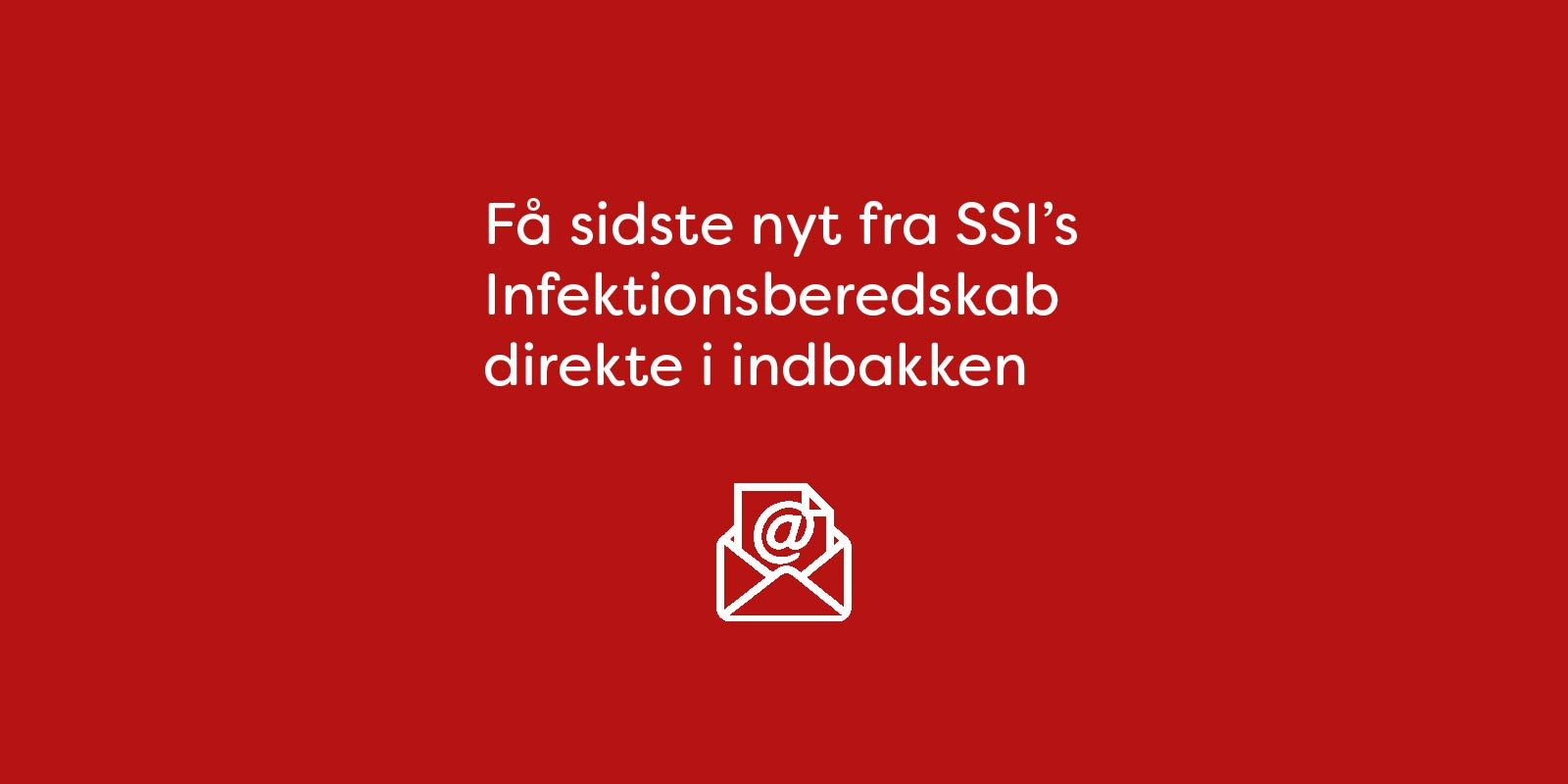 Tilmeld dig nyhedsbrev om infektionsberedskab
